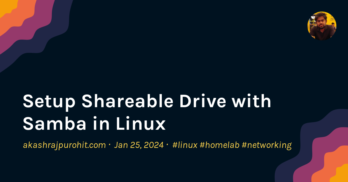 Setup Shareable Drive with Samba in Linux | Akash Rajpurohit